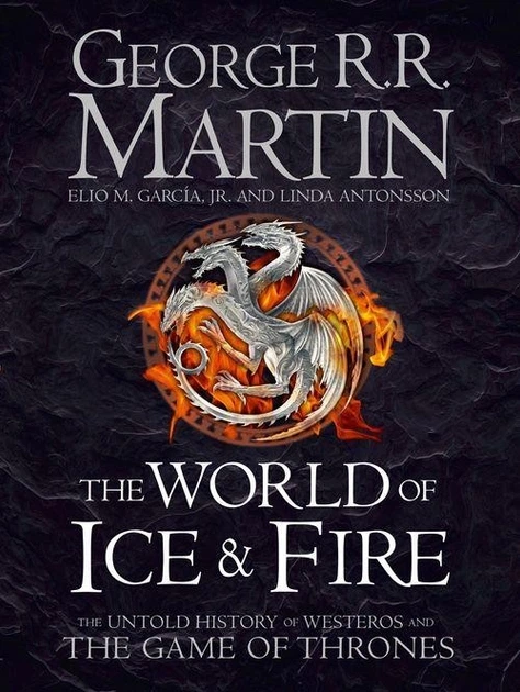 Книга THE WORLD OF ICE AND FIRE: The Untold History of Westeros and the ...